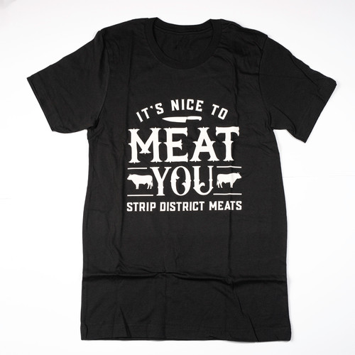 Nice to Meat You T-Shirt | Strip District Meats