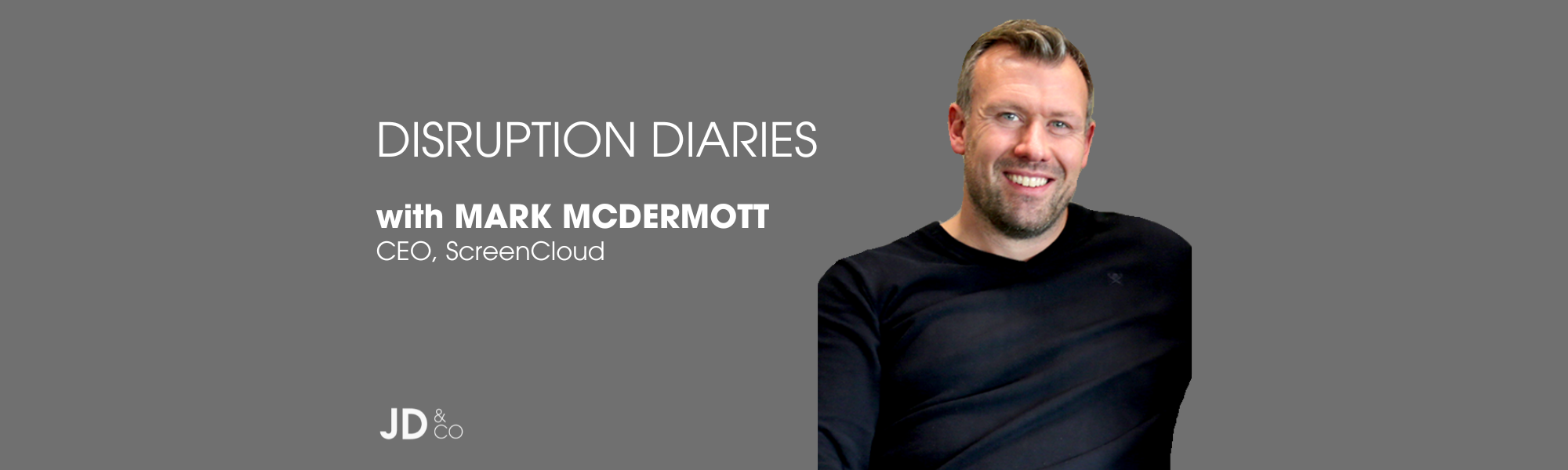 with Mark McDermott, CEO, ScreenCloud | JD&Co