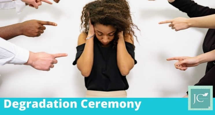 Degradation Ceremony - Workplace Mobbing