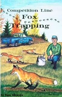 Competition Line Fox Trapping by Tom Miranda (book) | Cumberland Trappers