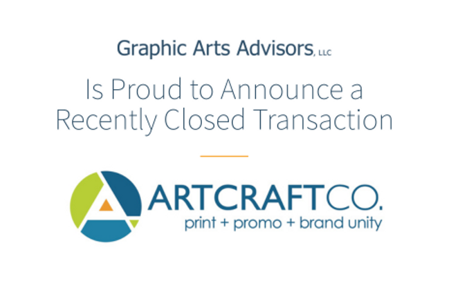 Artcraft Book-of-Business Sold by Graphic Arts Advisors in Two M&A Transactions