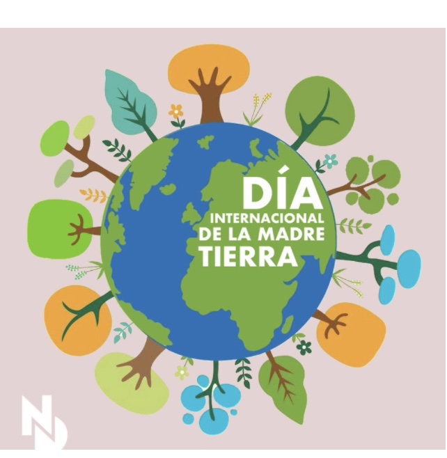 Día Internacional de la Madre Tierra. La Tierra. MDyC. Isabel Mayorga