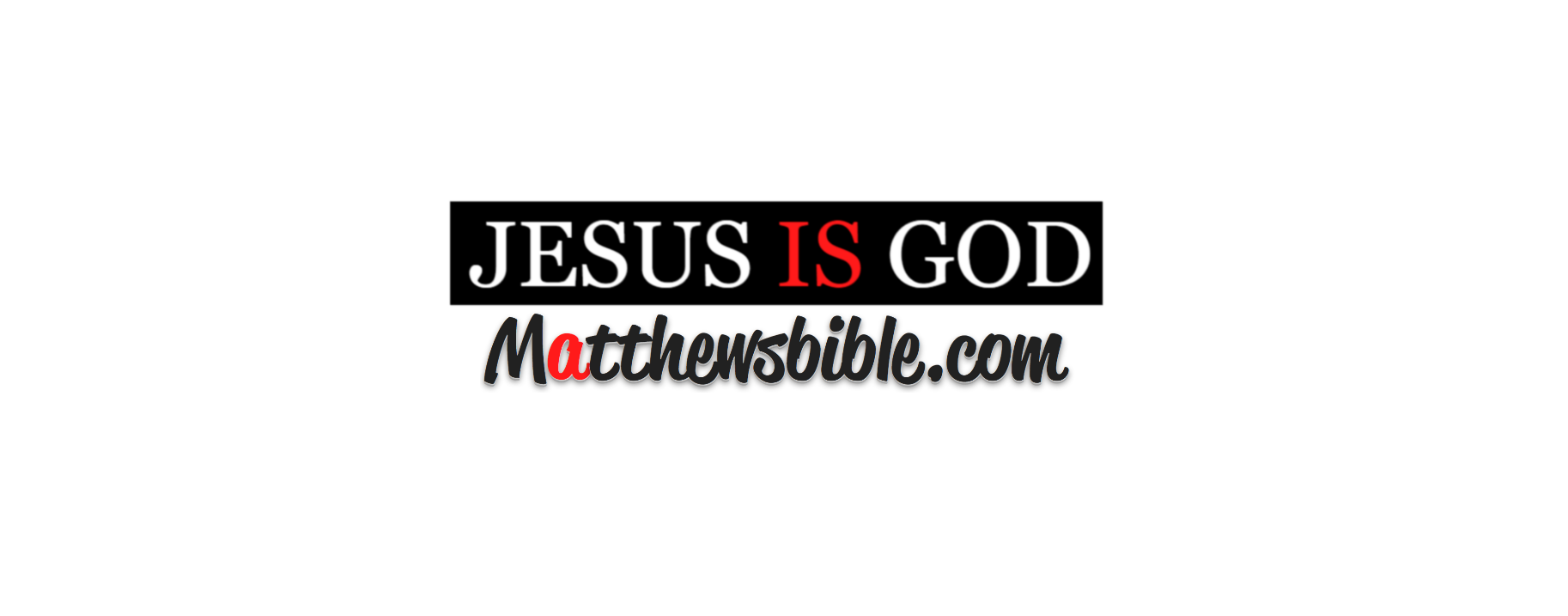 Jesus is God | Matthew's Bible