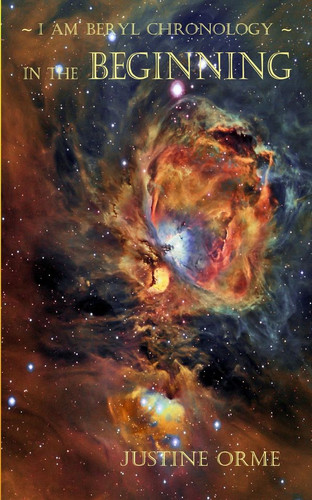 IN THE BEGINNING ~ I AM BERYL CHRONOLOGY | Justine Orme