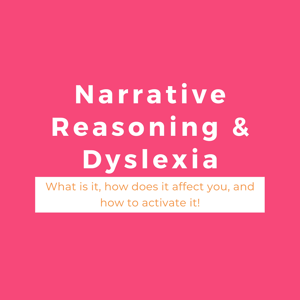 Narrative Reasoning and Dyslexia