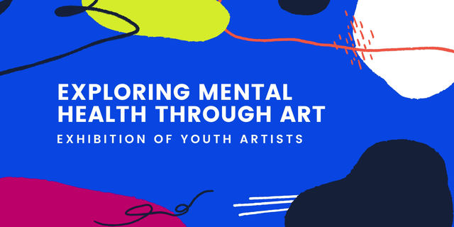 Explore Mental Health Through ART