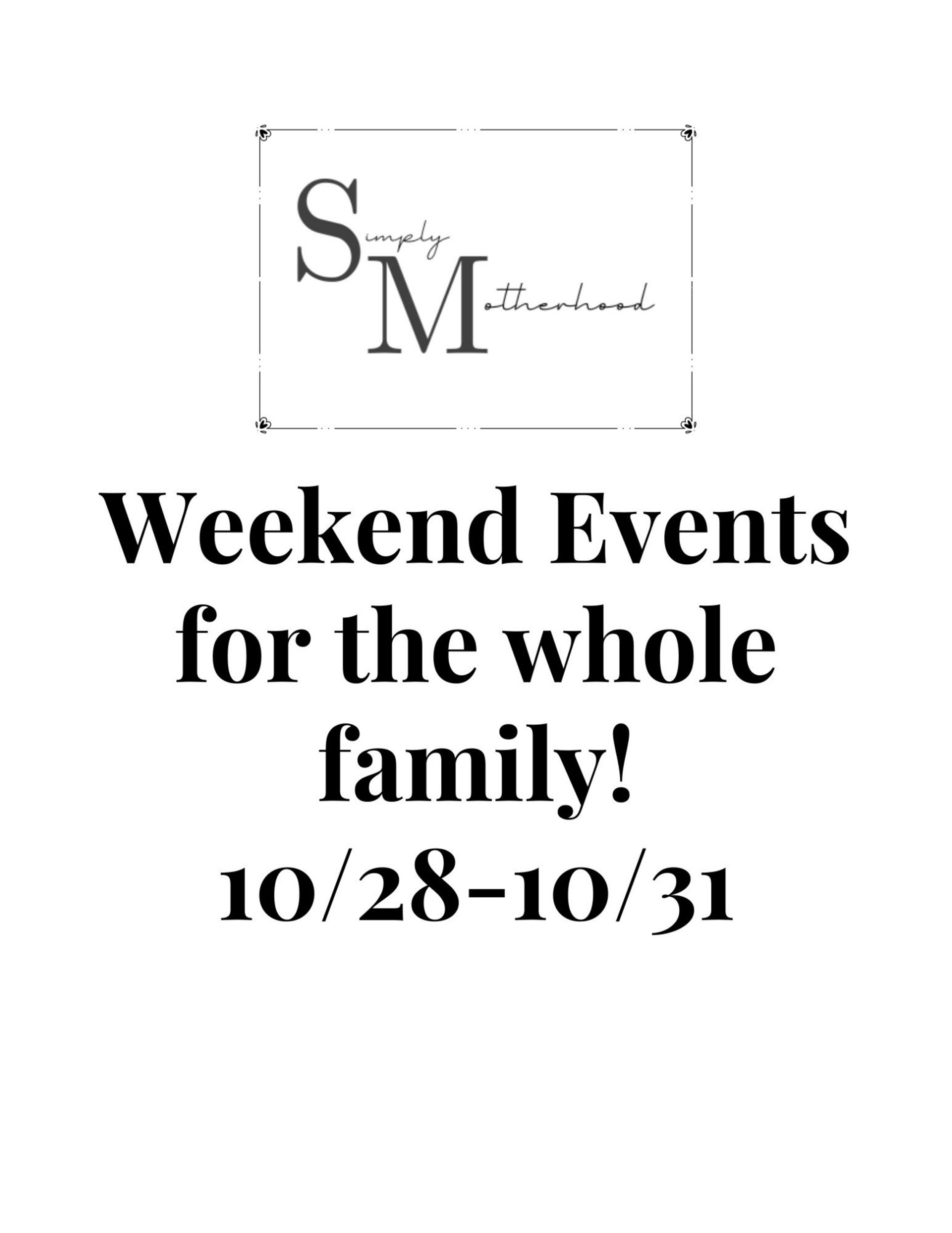 Weekend Events Simply Motherhood weekend-events-simply-motherhood