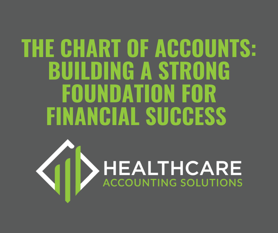 The Chart of Accounts: Building a Strong Foundation for Financial Success