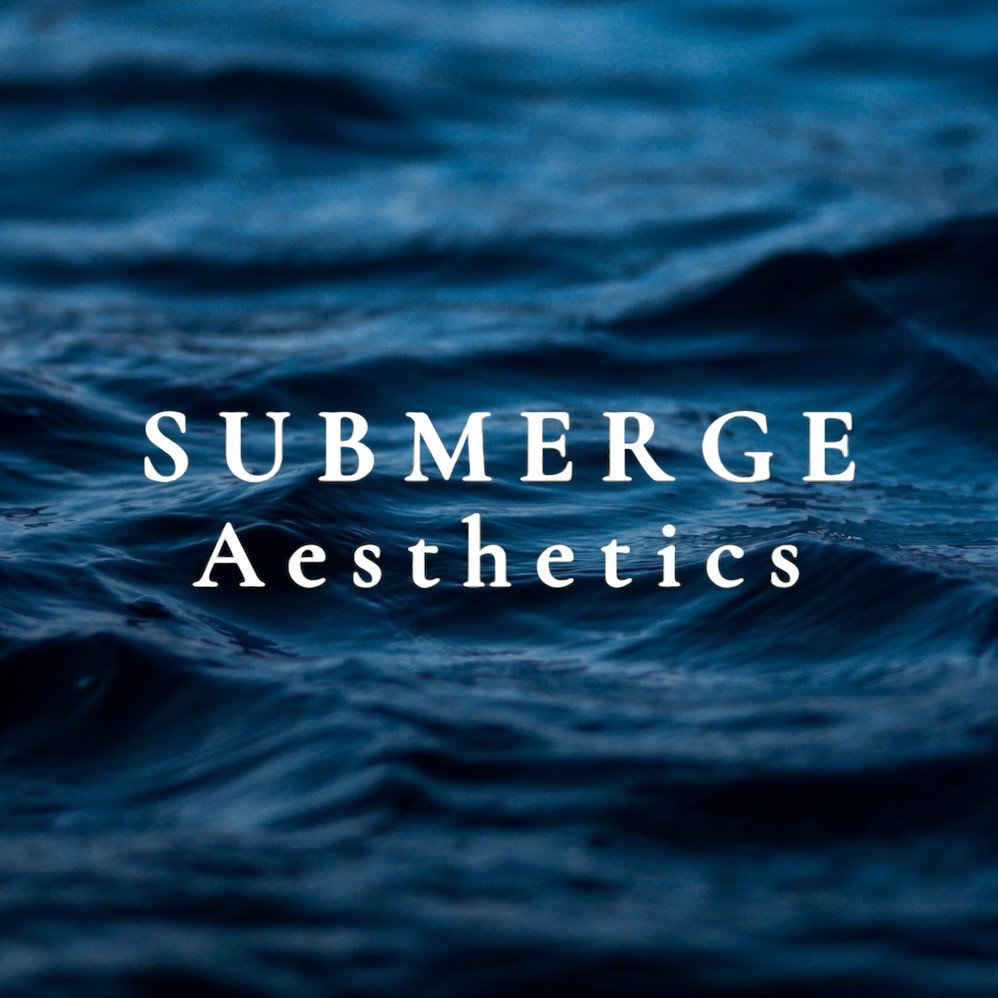 Submerge Aesthetics | sub-mer