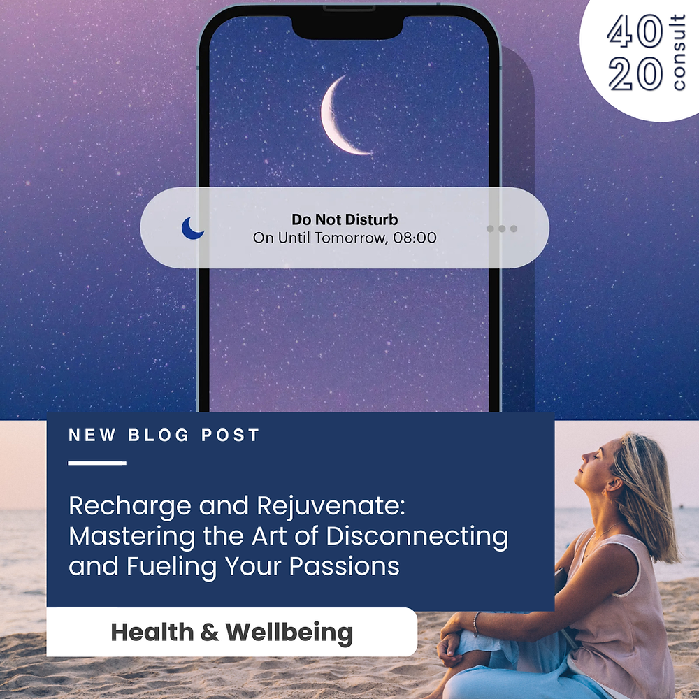 Recharge and Rejuvenate: Mastering the Art of Disconnecting and Fueling ...