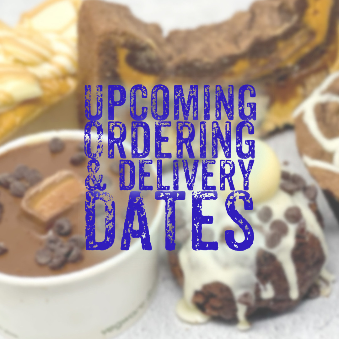Upcoming Order & Delivery Dates | Stuart Thornley Cake