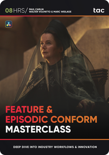 Feature & Episodic Conform Masterclass | TAC Resolve Training