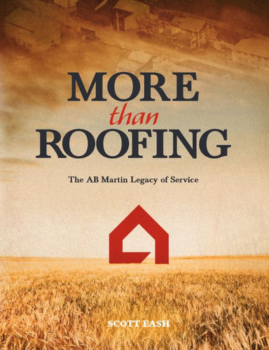 More Than Roofing: The AB Martin Legacy of Service | BWM Worldview Store