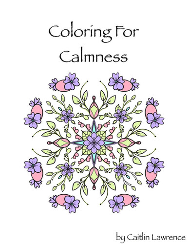 Coloring For Calmness | Caitlin E. Lawrence
