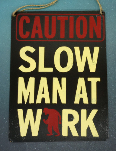 CAUTION SLOW MAN AT WORK | Smith Family Crafts