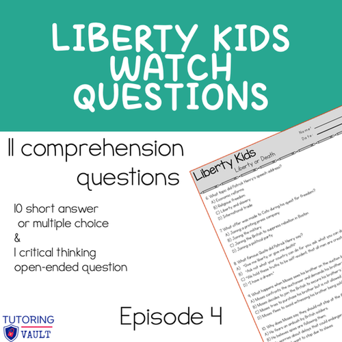 Liberty Kids Episode 4 Comprehension Questions | Liberty or Death | Mysite