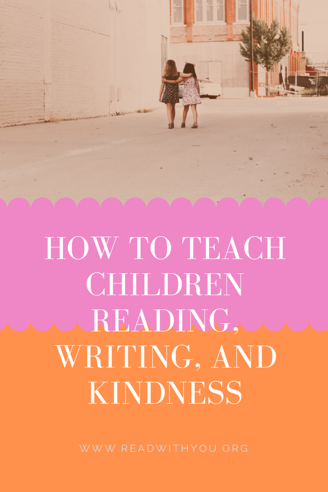 How to Teach Children Reading, Writing, and Kindness