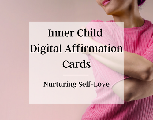 Inner Child Healing Digital Affirmation Cards-Nurturing Self-Love ...