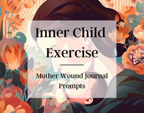 Mother Wound Journal Prompts PDF | Inner Child Worksheets