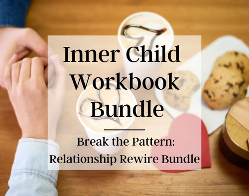 Break the Pattern: Relationship Rewire Worksheet Bundle PDF | Inner Child Worksheets