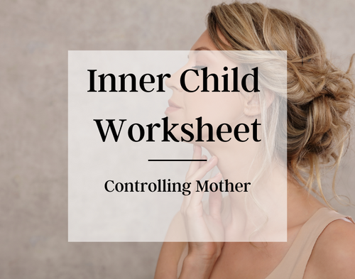 Inner Child Healing Worksheet-Mother Controlling Worksheet-PDF | Inner ...