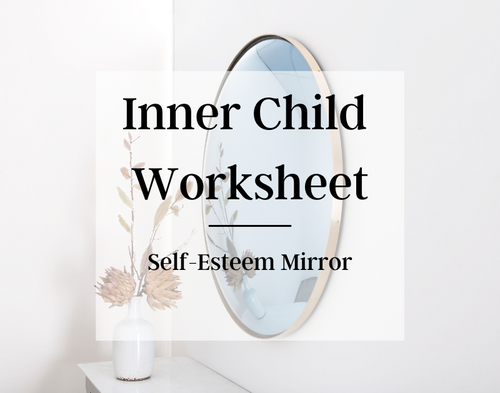 Inner Child Healing Worksheet-Self-Esteem Mirror Worksheet- | Inner ...