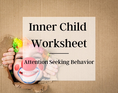 Inner Child Healing Worksheet-Attention Seeking Behavior-PDF | Inner ...