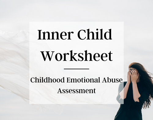 Inner Child Healing Worksheet-Childhood Emotional Abuse Assessment PDF ...