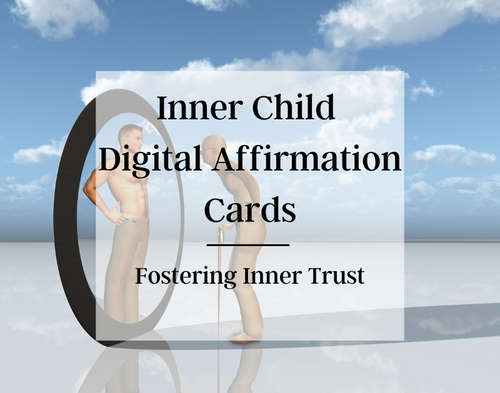 Inner Child Healing Digital Affirmation Cards-Fostering Inner Trust ...