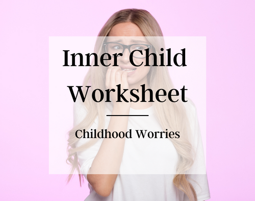 Inner Child Healing Worksheet-Childhood Worries-PDF | Inner Child ...