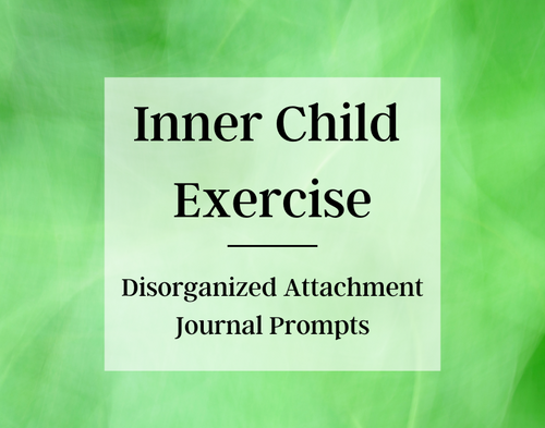 Disorganized Attachment Journal Prompts PDF | Inner Child Worksheets