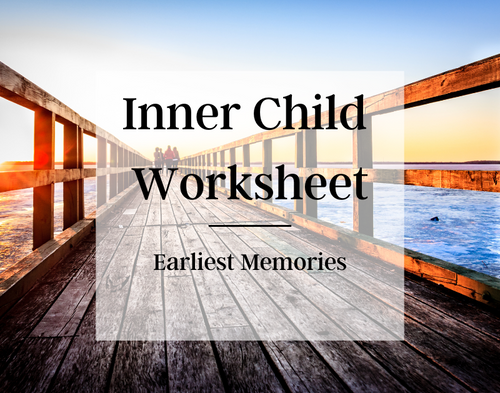 Inner Child Healing Worksheet-Earliest Childhood Memories-PDF | Inner ...