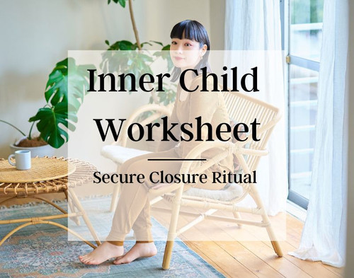 Secure Closure Ritual Worksheet PDF | Inner Child Worksheets