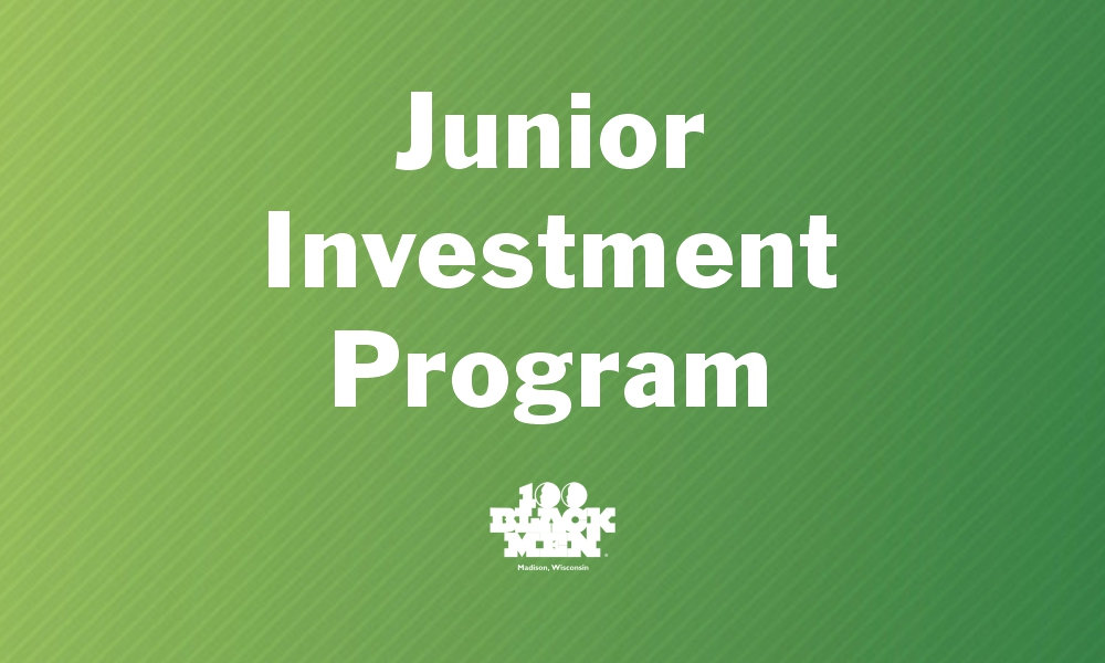 Junior Investment Program | 100 BlackMenMadison