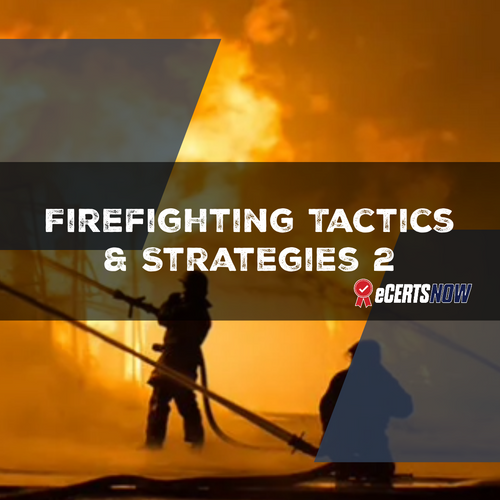 Structural Firefighting Tactics & Strategies 2 | eCertsNow.com
