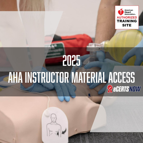 2025 AHA Instructor Material Access | eCertsNow.com