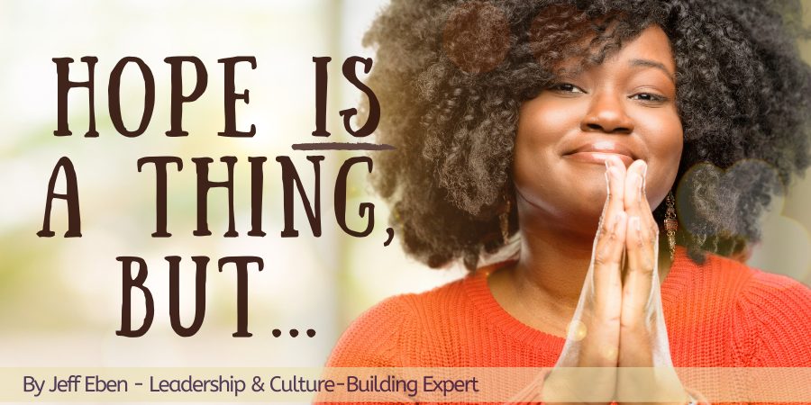 Hope is a Thing, But...