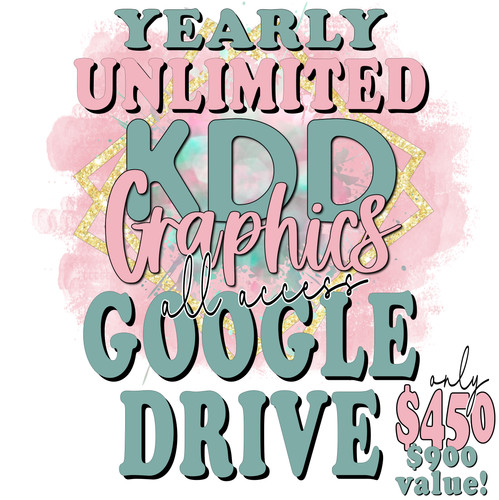 *YEARLY 2023* UNLIMITED Monthly Google Drive Subscription | Kdd Graphics By Tab
