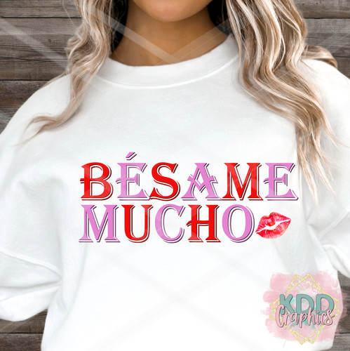 Bésame Mucho - Kiss Me A Lot 300dpi PNG - DTF File | Kdd Graphics By Tab