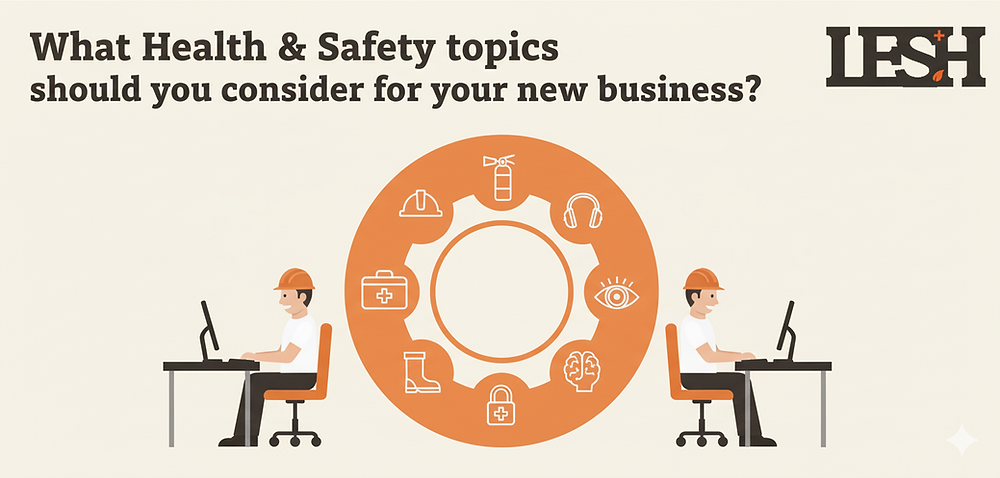 What Health & Safety topics should you consider for your new business?