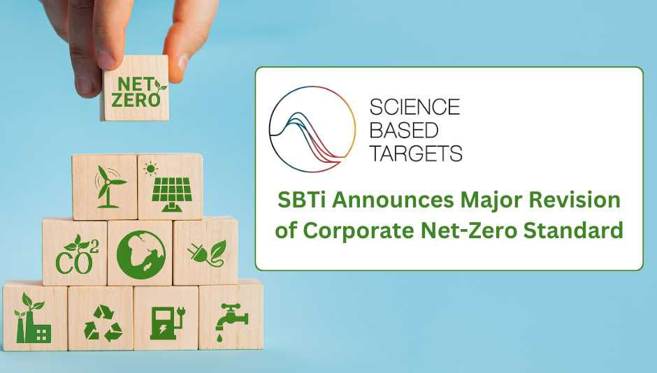 Sbti Announces Major Revision Of Corporate Net Zero Standard