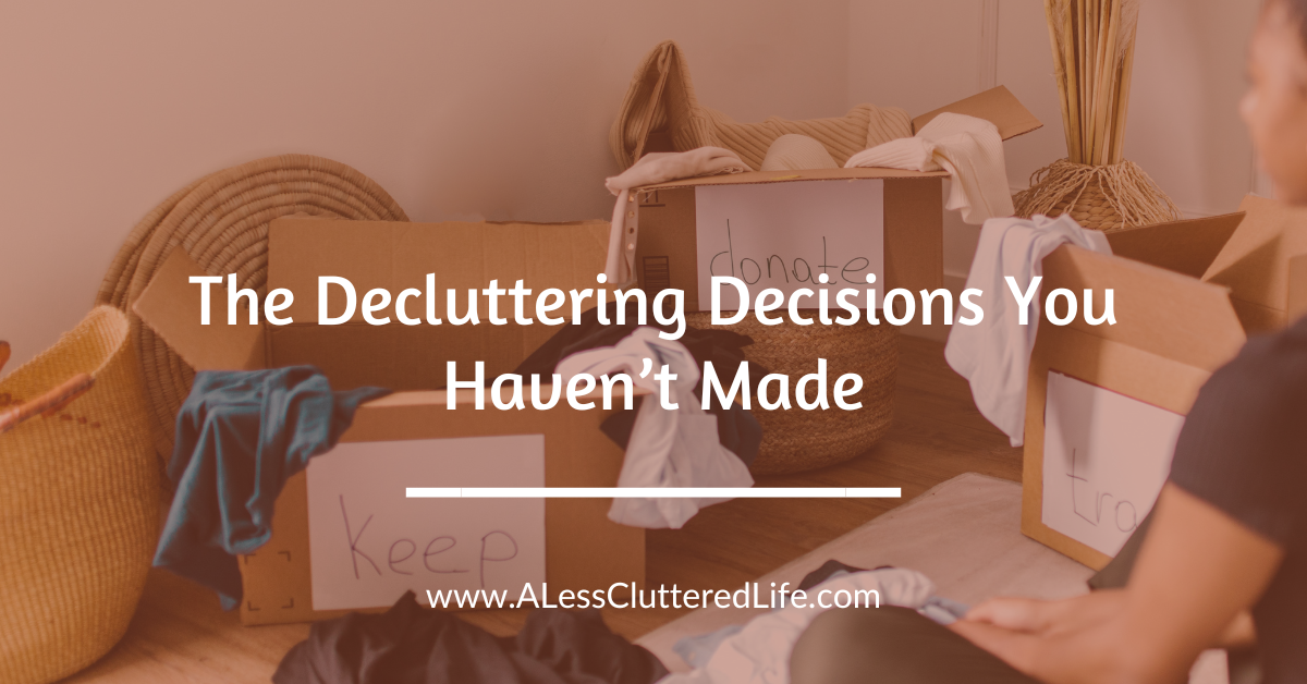 The Real Reason You Feel Overwhelmed when Decluttering (It’s Not Your ...