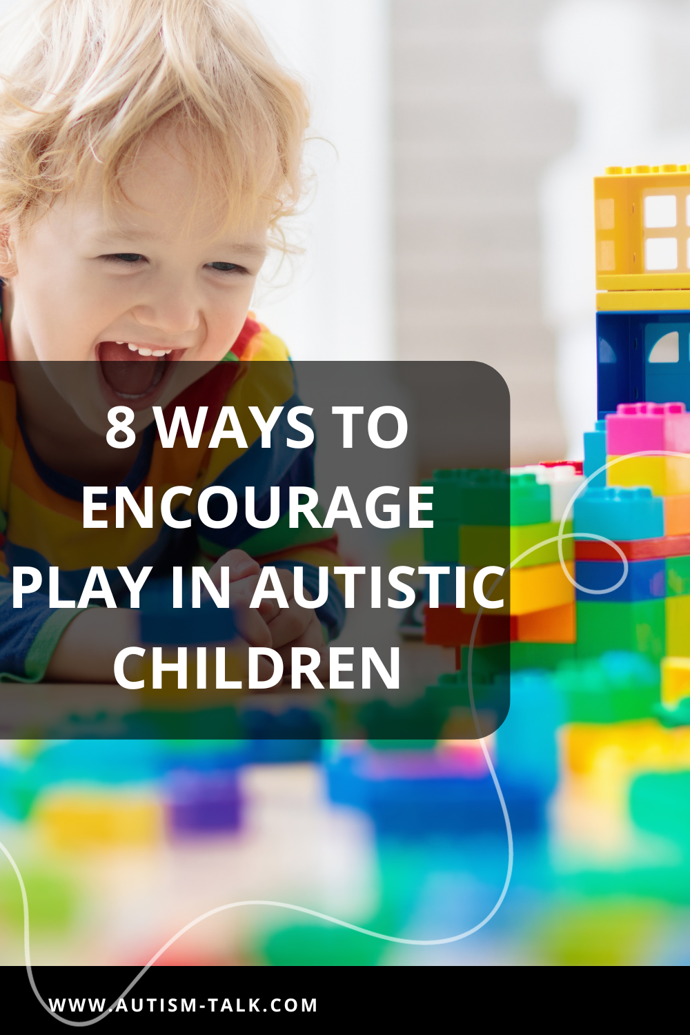 8 Tips for Autism Play Skills: Encouraging Play in Children with Autism