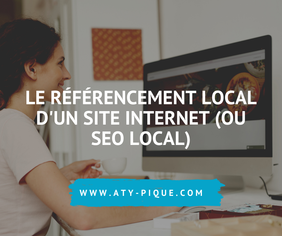 Le Référencement Local ou SEO Local
