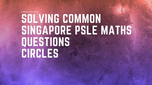 Beginner Step-By-Step Solving Common Maths PSLE Questions :Circles ...