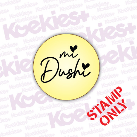"Mi Dushi" stamp only | Koekiesplusalt