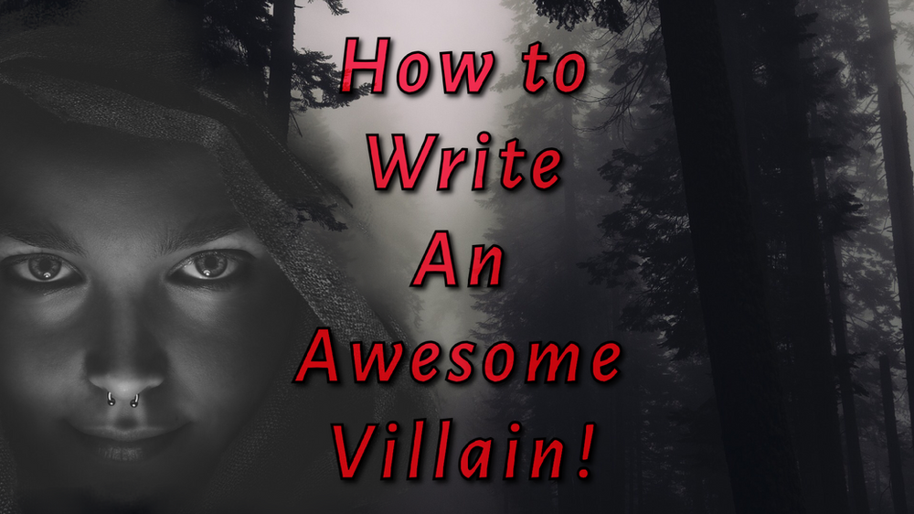 How to Write a Lovable Villain