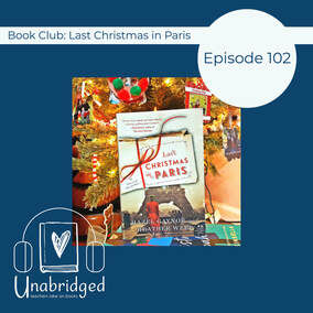 102: Hazel Gaynor and Heather Mariah Webb's LAST CHRISTMAS IN PARIS ...