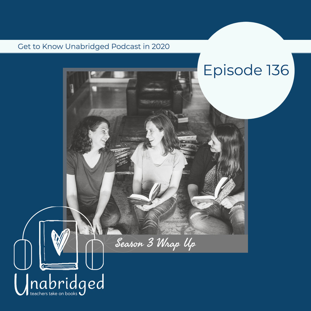 136: Get to Know the Unabridged Podcast Hosts in 2020 - Season 3 Wrap-up