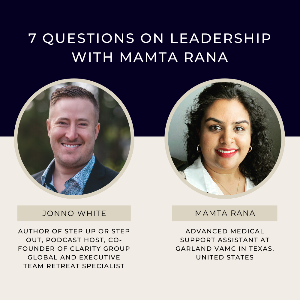 7 Questions on Leadership with Mamta Rana 7 Questions on Leadership with Mamta Rana